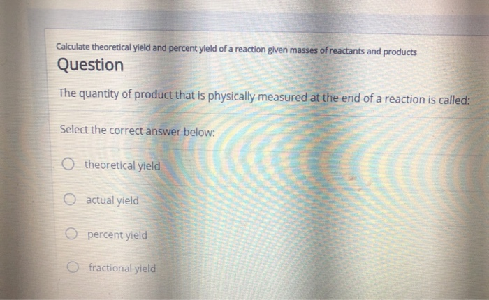 Solved Calculate theoretical yield and percent yleld of a | Chegg.com