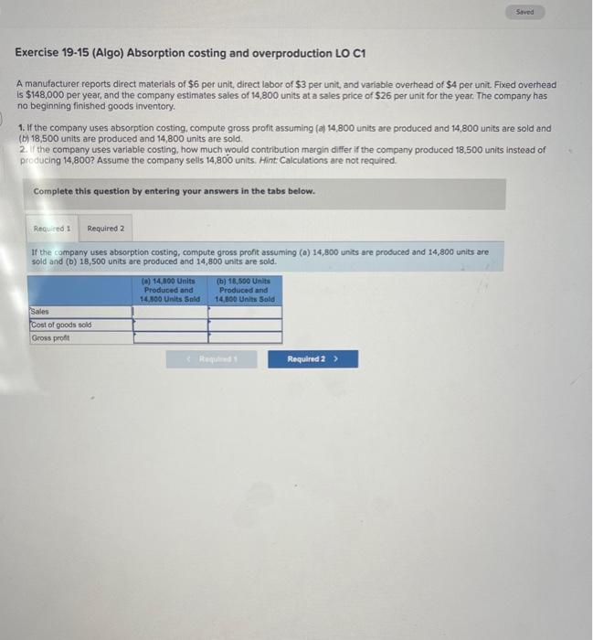 Solved Exercise 19-15 (Algo) Absorption costing and | Chegg.com