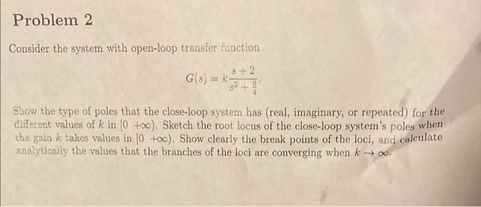 Solved Consider the open loop system | Chegg.com