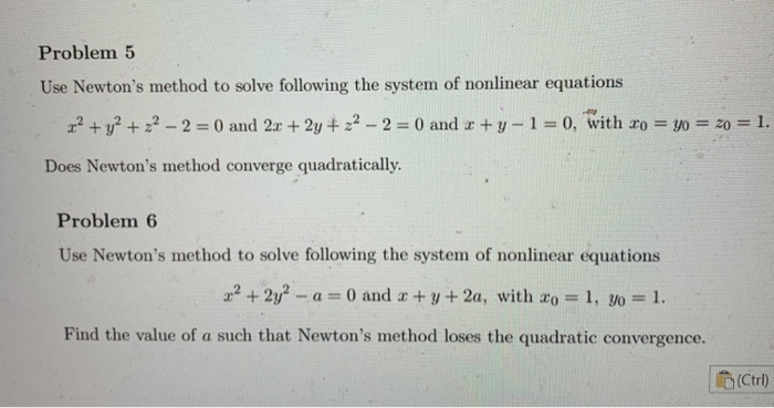 Problem 5 Use Newton's method to solve following the | Chegg.com