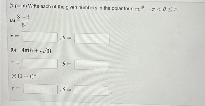 Solved (1 point) Write each of the given numbers in the | Chegg.com