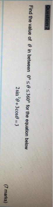 Solved Question 2 Find the value of Oin between 0° SO S 360° | Chegg.com