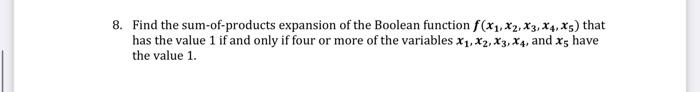 Solved 8. Find the sum-of-products expansion of the Boolean | Chegg.com