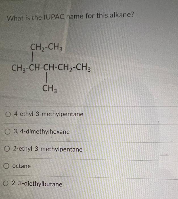 Solved What is the IUPAC name for this alkane? | Chegg.com