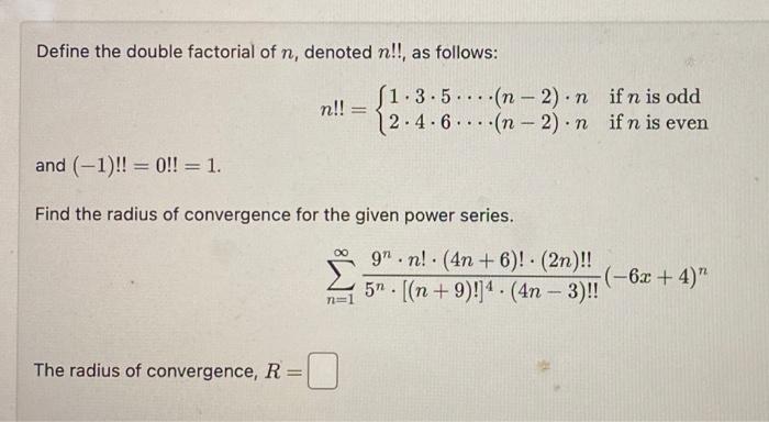 Solved Define the double factorial of n, denoted n!!, as | Chegg.com