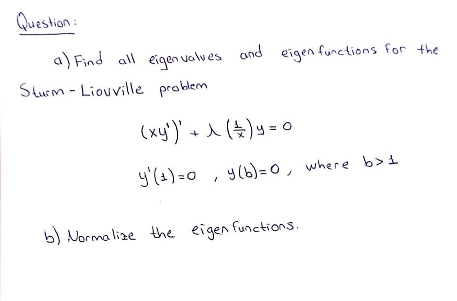Solved Question: a) Find all eigenvalues and eigen functions | Chegg.com