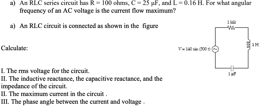 Solved a) ﻿An RLC series circuit has R=100ohms,C=25μF, ﻿and | Chegg.com