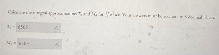 Solved Calculate the integral approximations T6 and M6 for | Chegg.com