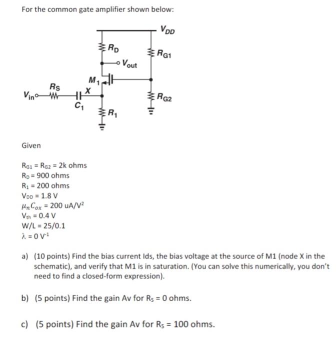 Solved For the common gate amplifier shown below: Given | Chegg.com