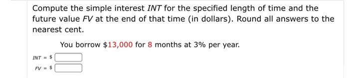 Solved Compute the simple interest INT for the specified | Chegg.com