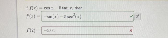 Solved If f(x)=cosx−5tanx f′(x f′(2)= | Chegg.com