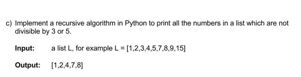 Solved C Implement A Recursive Algorithm In Python To Print