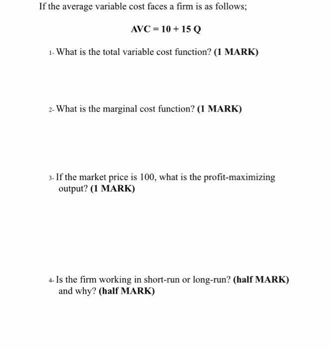 Solved If the average variable cost faces a firm is as | Chegg.com