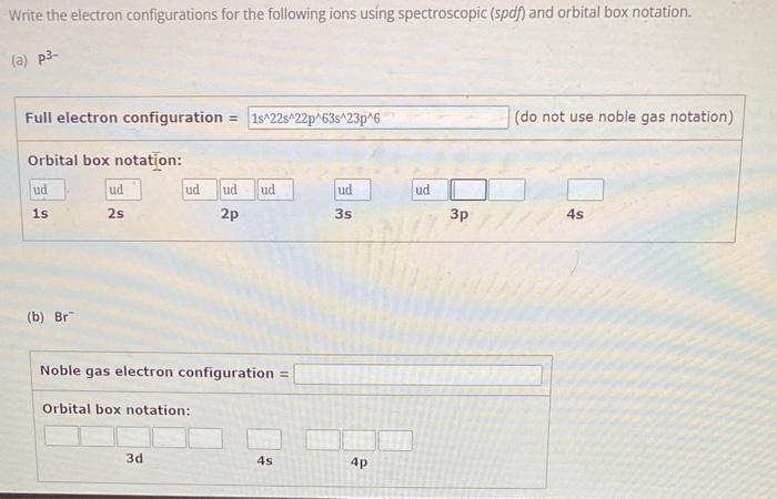 Solved Write the electron configurations for the following | Chegg.com