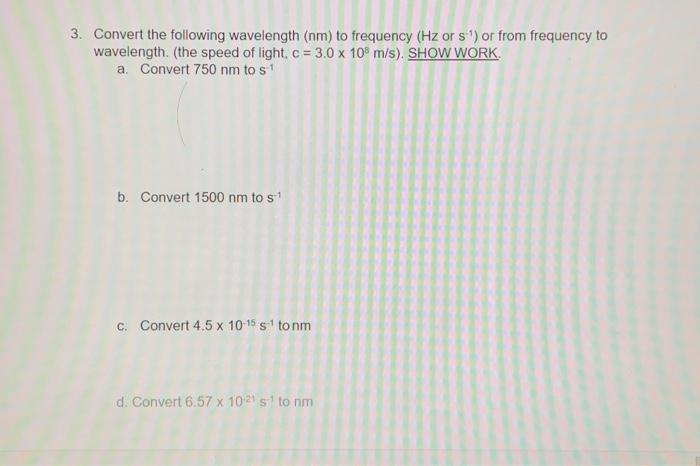 Solved 3. Convert the following wavelength (nm) to frequency | Chegg.com