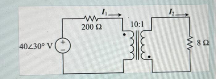 Solved Determine the magnitude of the primary current I1. | Chegg.com