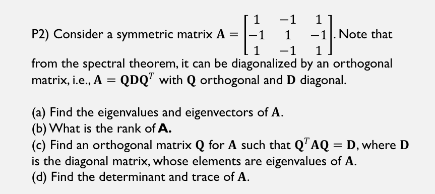 Solved 1 P2) Consider a symmetric matrix A = =-&₁ 1 −1 -1 1 | Chegg.com