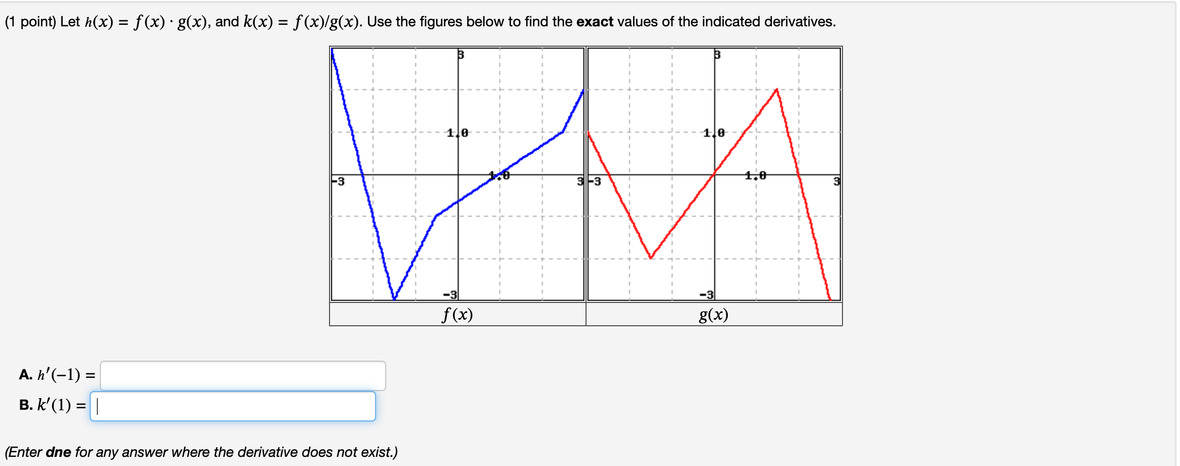 Solved (1 ﻿point) ﻿Let h(x)=f(x)*g(x), ﻿and k(x)=fxg(x). | Chegg.com