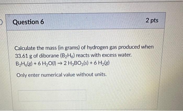 Solved Calculate the mass (in grams) of hydrogen gas | Chegg.com