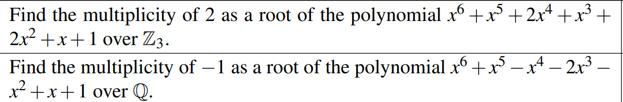 Solved Find the multiplicity of 2 ﻿as a root of the | Chegg.com
