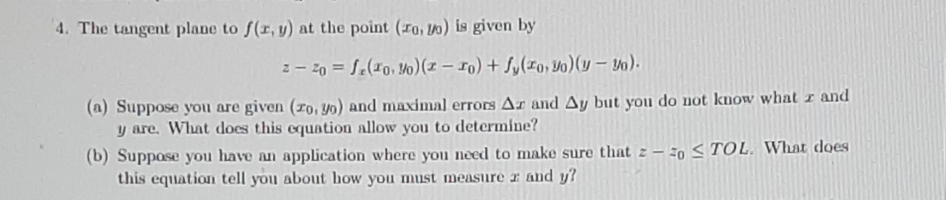 Solved 4. The tangent plane to f(x,y) at the point (x0,y0) | Chegg.com
