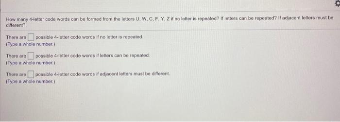 Solved How many 4-letter code words can be formed from the | Chegg.com