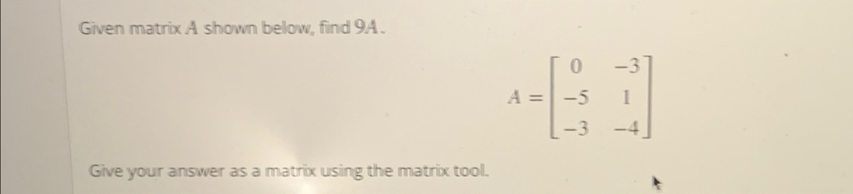 Solved Given matrix A shown below, find | Chegg.com