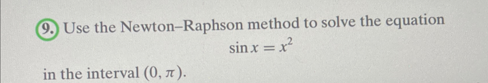 Solved Use the Newton-Raphson method to solve the | Chegg.com