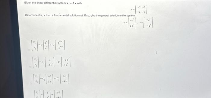 Solved Given the linear differential system x′=Ax with | Chegg.com