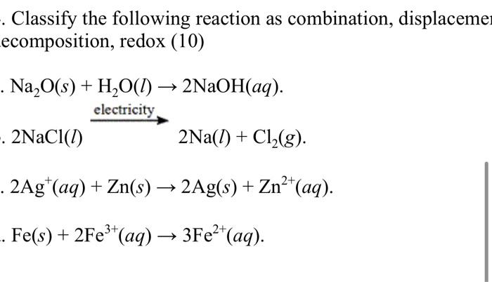Solved . Classify the following reaction as combination, | Chegg.com