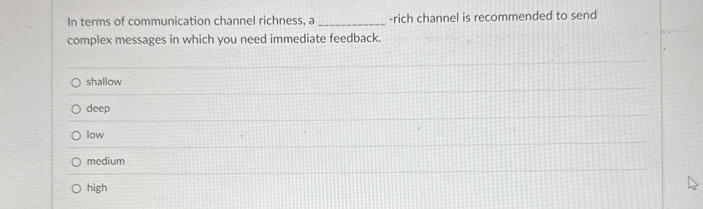 Solved In terms of communication channel richness, a -rich | Chegg.com