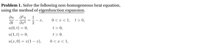Solved Problem 1. Solve the following non-homogeneous heat | Chegg.com