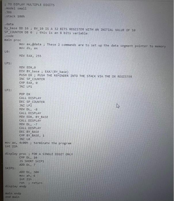 Solved ; TO DIPLAY MULTIPLE DIGITS .model small .386 | Chegg.com