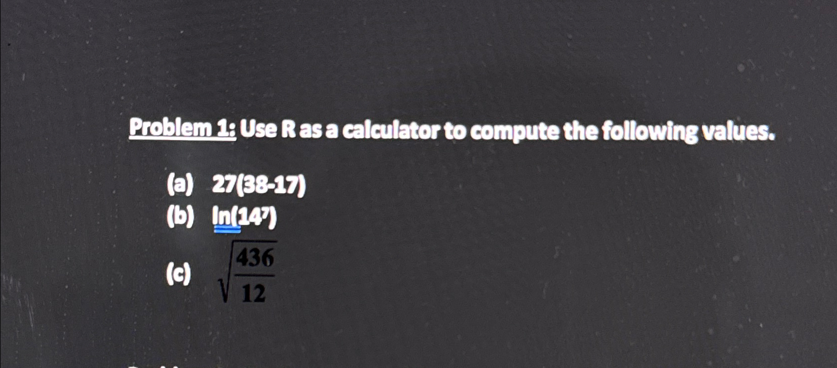 Solved Problem 1; Use R as a calculator to compute the | Chegg.com Solved Problem 1; Use R as a calculator to compute the | Chegg.com