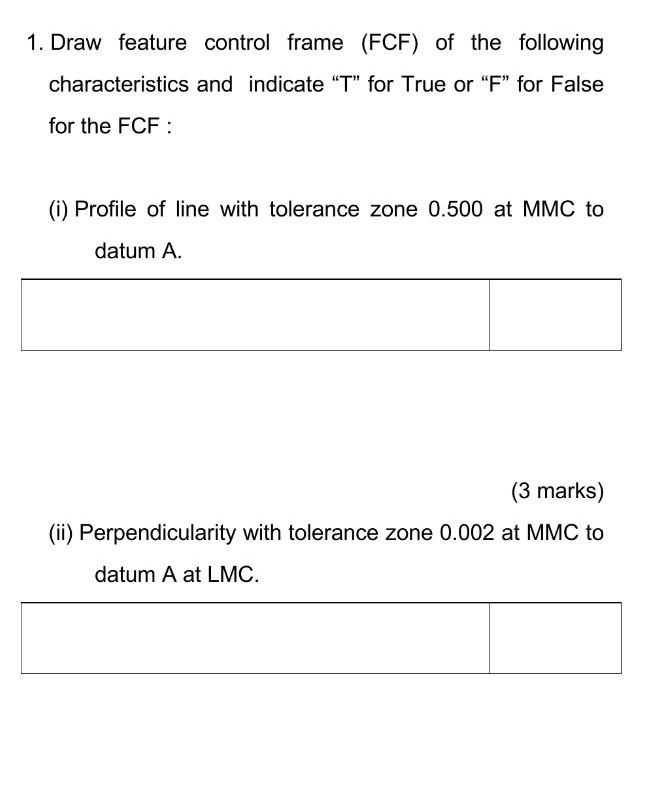 Solved 1. Draw feature control frame (FCF) of the following | Chegg.com