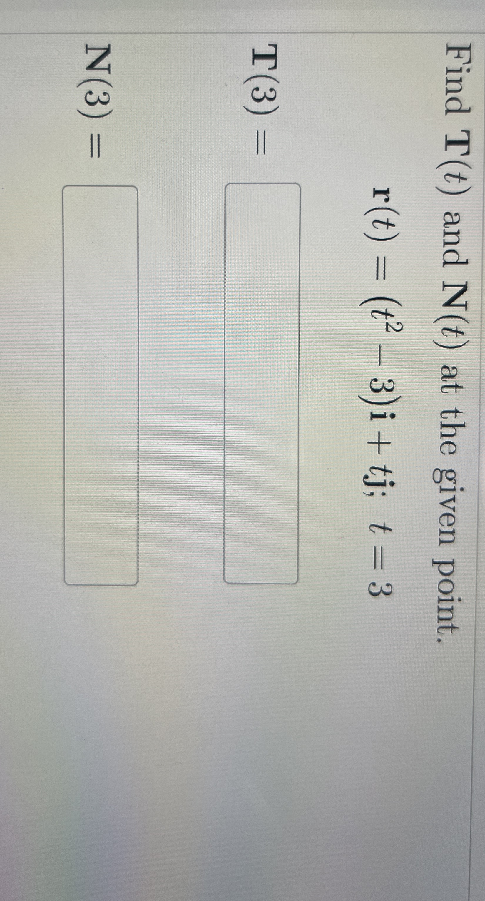 Find T(t) ﻿and N(t) ﻿at the given | Chegg.com