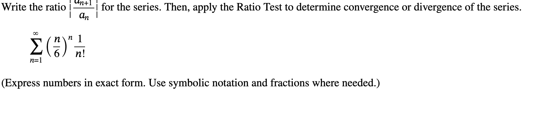 Solved Write the ratio |un+1an| ﻿for the series. Then, apply | Chegg.com