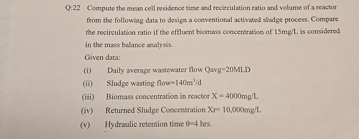 Q:22 ﻿Compute the mean cell residence time and | Chegg.com