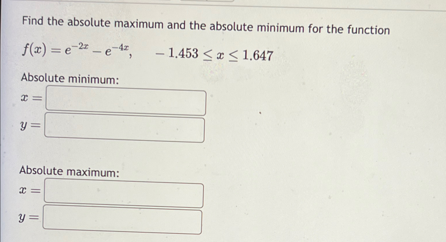 Solved Find the absolute maximum and the absolute minimum | Chegg.com