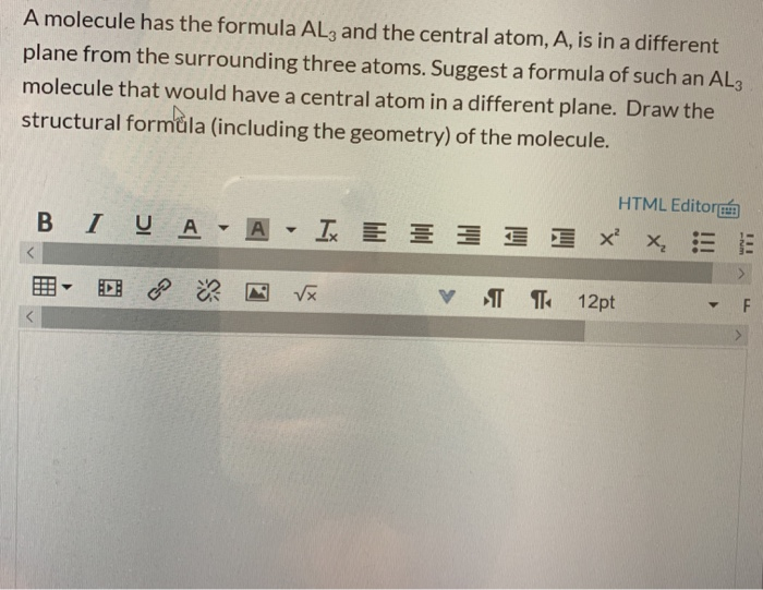Solved A molecule has the formula AL3 and the central atom, | Chegg.com