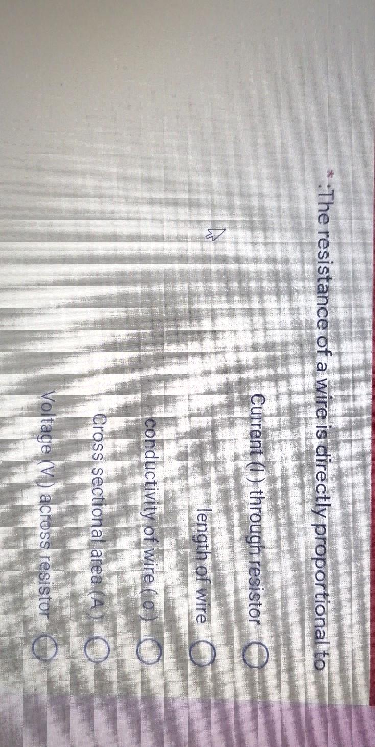 Solved * :The resistance of a wire is directly proportional | Chegg.com