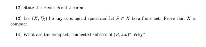 Solved 8) Prove that our definition of compactness is | Chegg.com