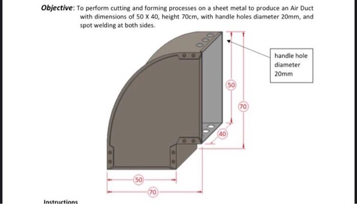 Solved Objective: To perform cutting and forming processes | Chegg.com