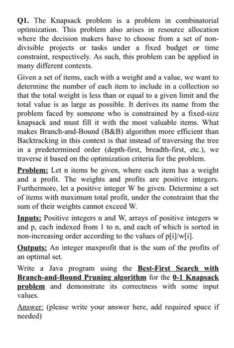 Solved Q1. The Knapsack problem is a problem in | Chegg.com