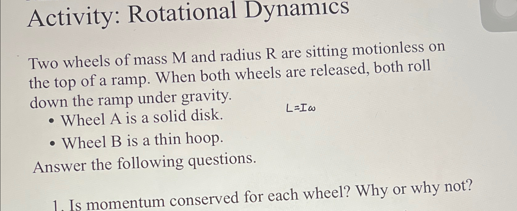 Solved Activity: Rotational DynamicsTwo wheels of mass M | Chegg.com