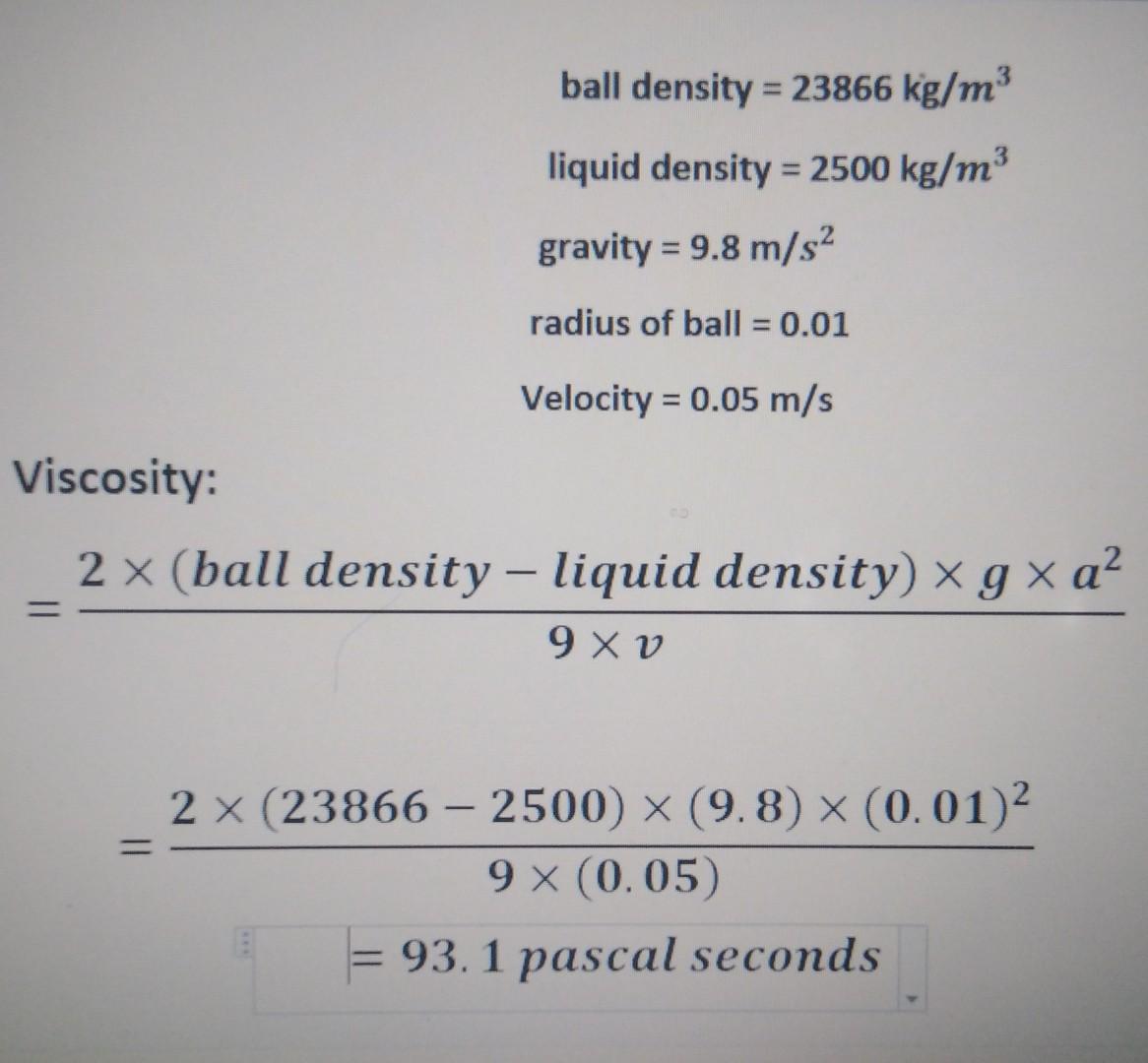 Solved ball density = 23866 kg/m3 liquid density = 2500 | Chegg.com