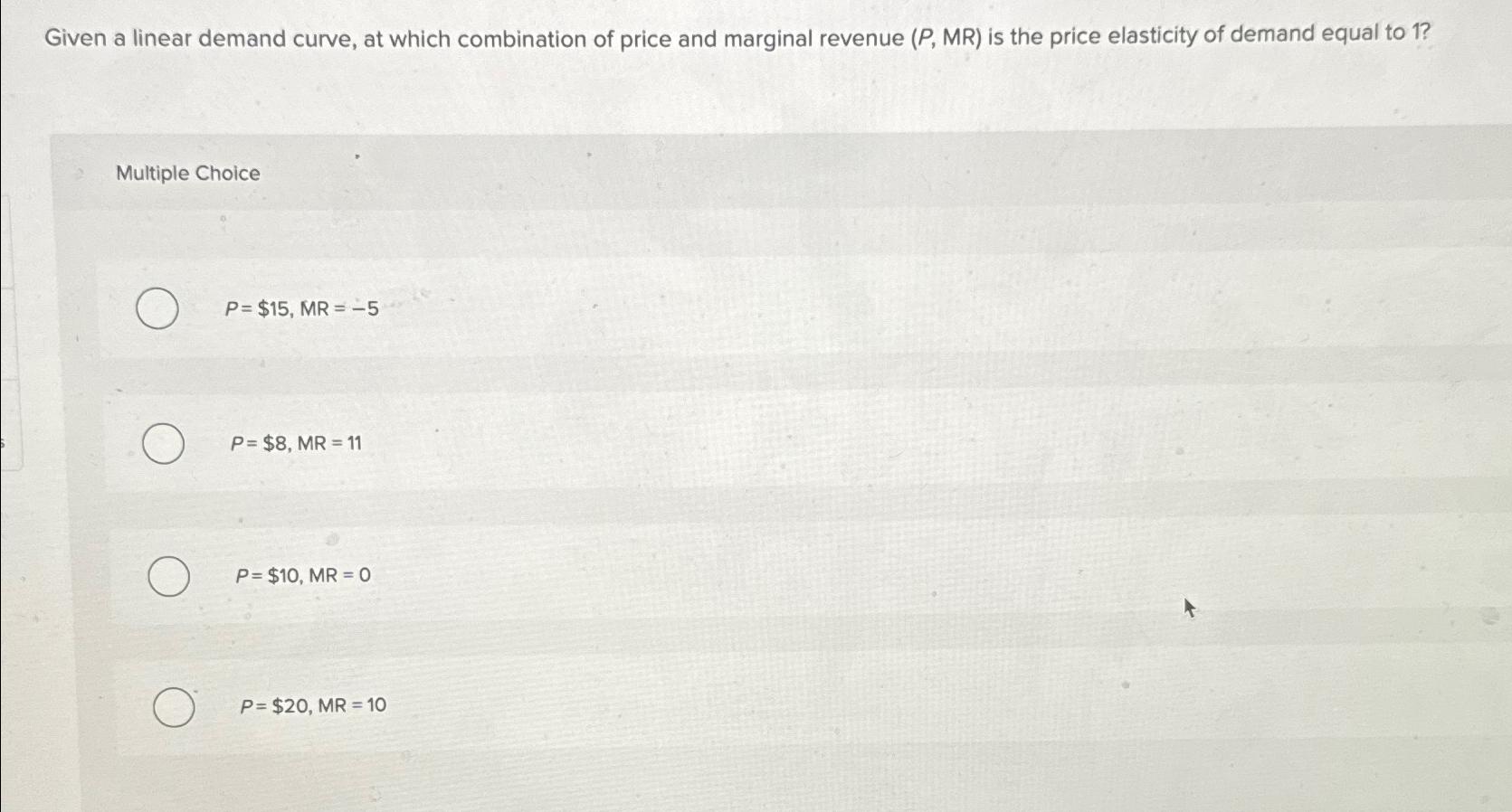 Solved Given a linear demand curve, at which combination of | Chegg.com