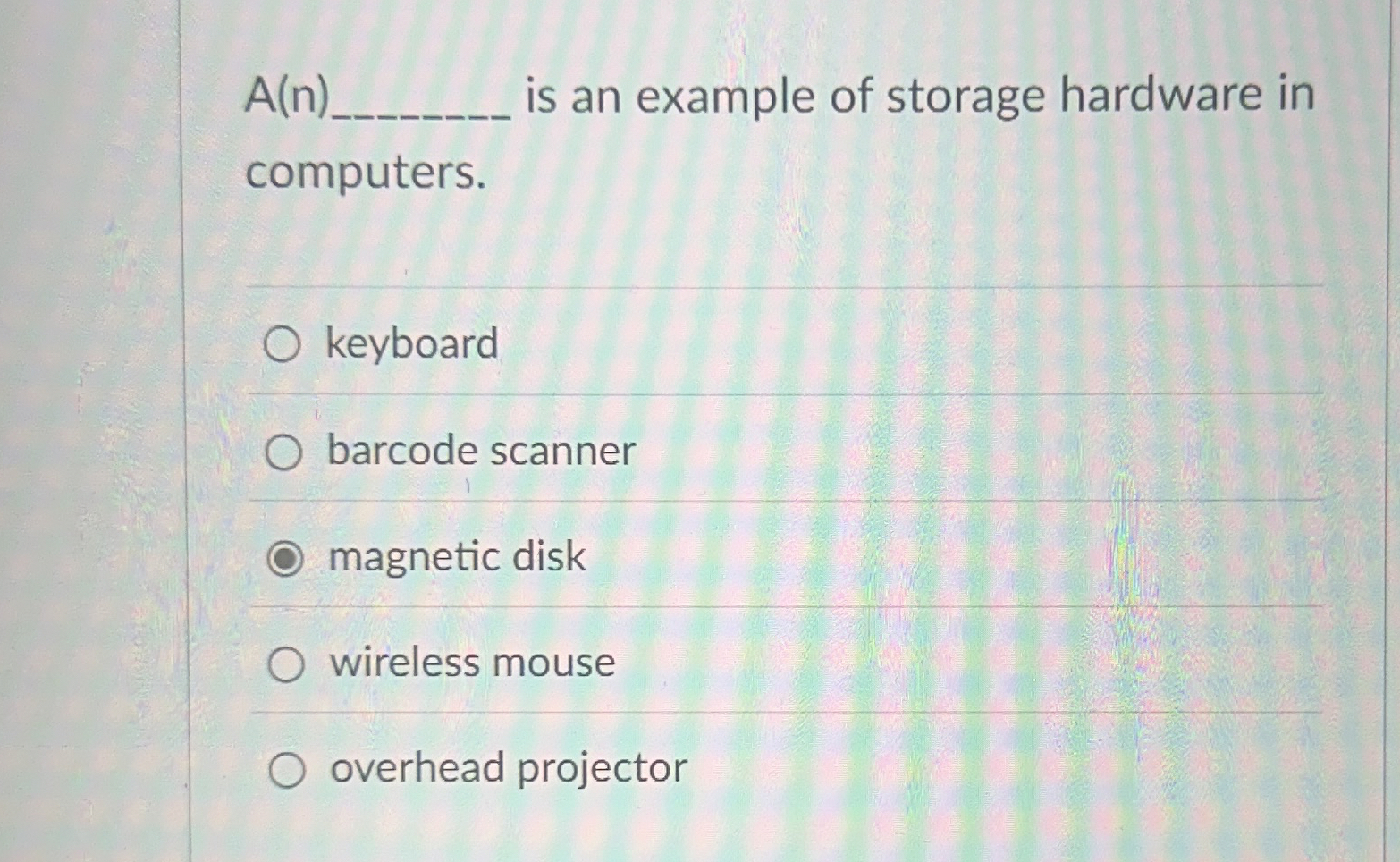 Solved A(n)is an example of storage hardware | Chegg.com