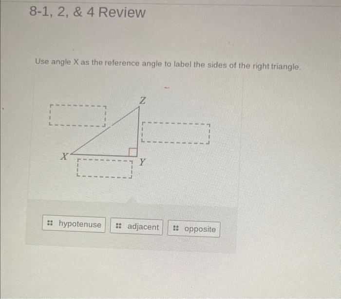 Solved Use angle X as the reference angle to label the sides | Chegg.com