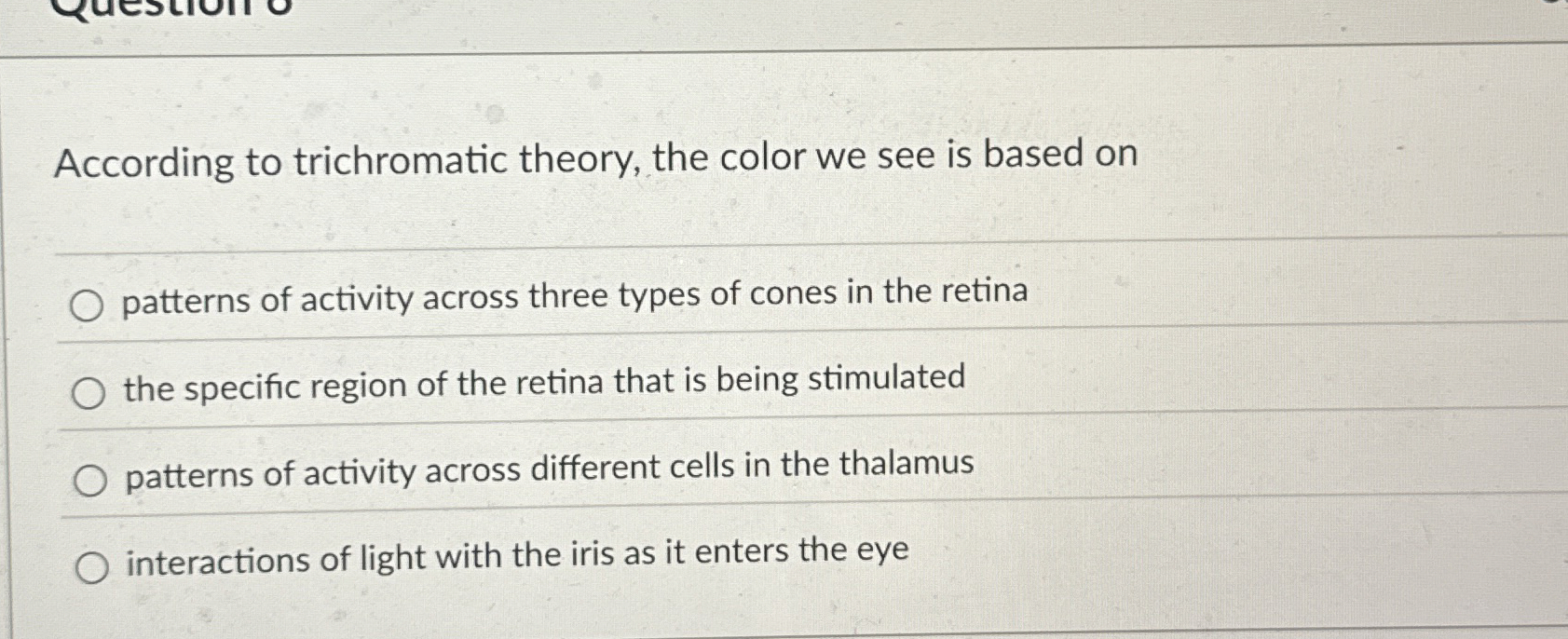 Solved According to trichromatic theory, the color we see is | Chegg.com
